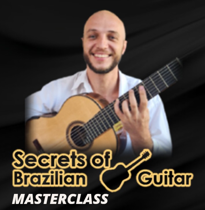 Secrets of Brazilian Guitar Masterclass - Felipe Coelho Guitar